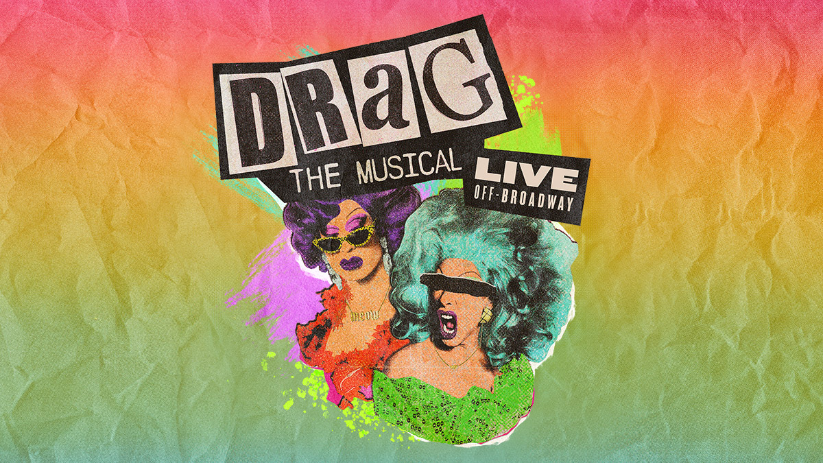 ‘DRAG: THE MUSICAL’ IS A CAMPY GOOD TIME BUT ALSO SURPRISINGLY SWEET ...